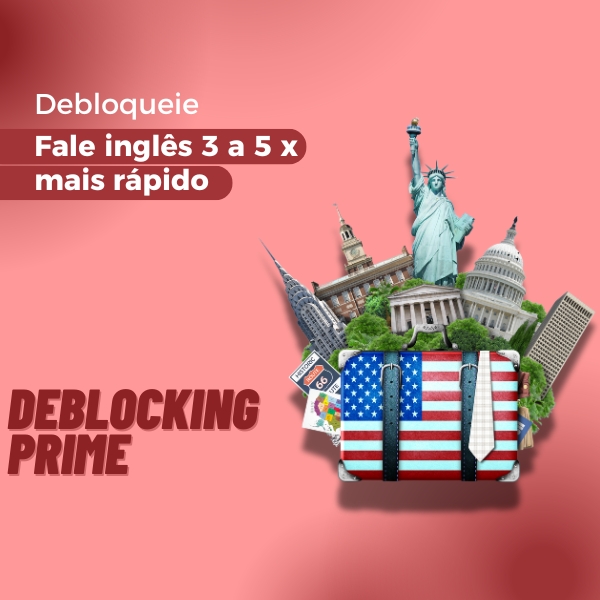Deblocking Prime | Fale Inglês 3 a 5 X Mais Rápido - Método Deblock...