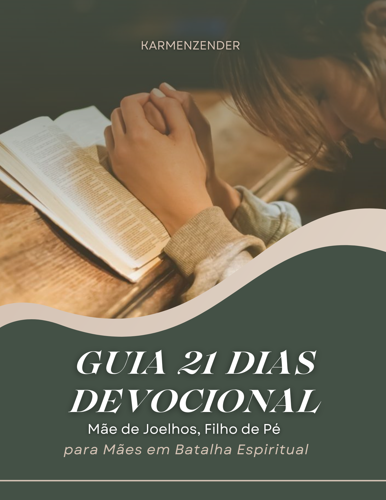 Guia Devocional “Mãe de Joelhos, Filho de Pé” - Maria do Carmo Zeh...