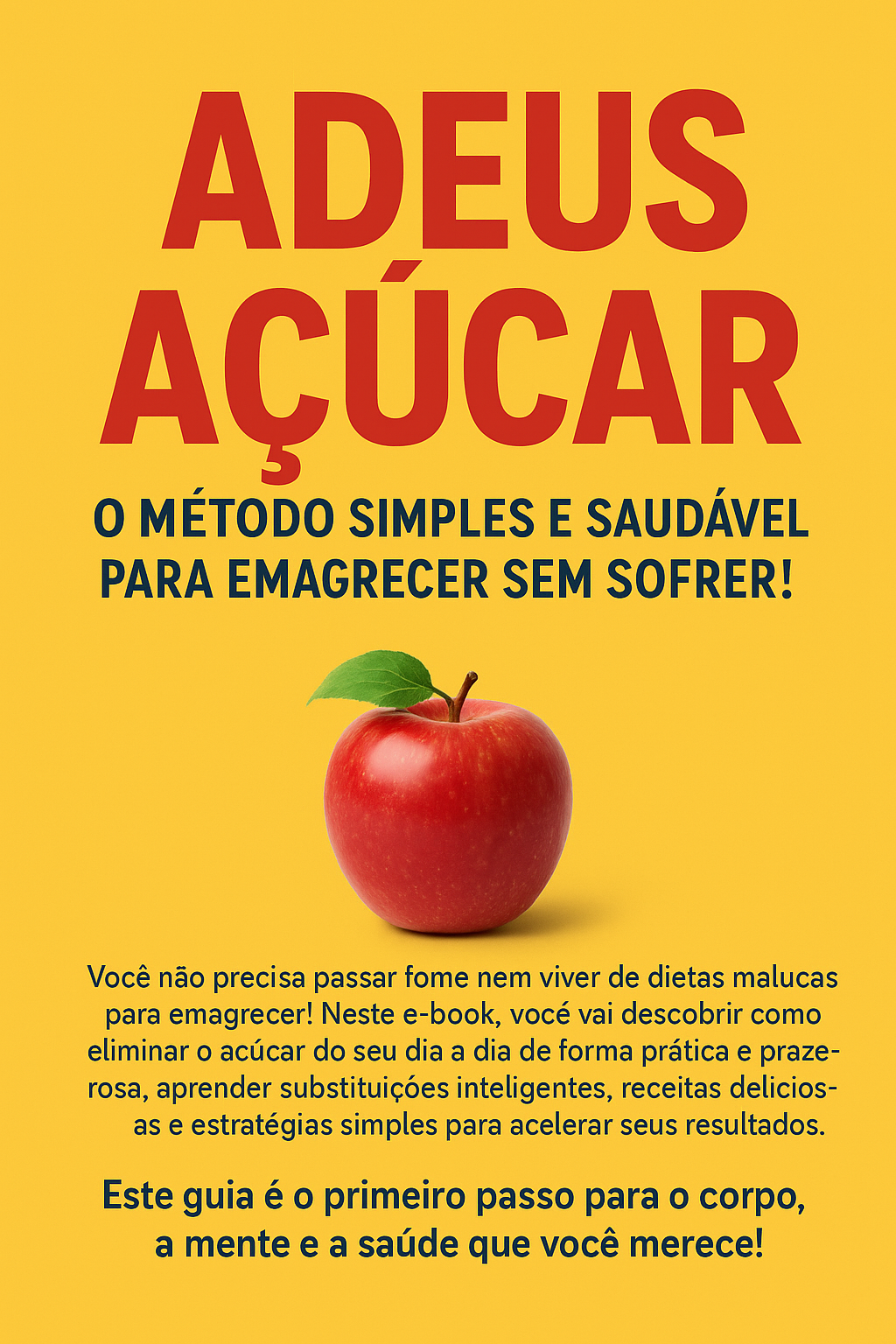 Adeus Açúcar: O Método Simples e Saudável para Emagrecer Sem Sofrer...