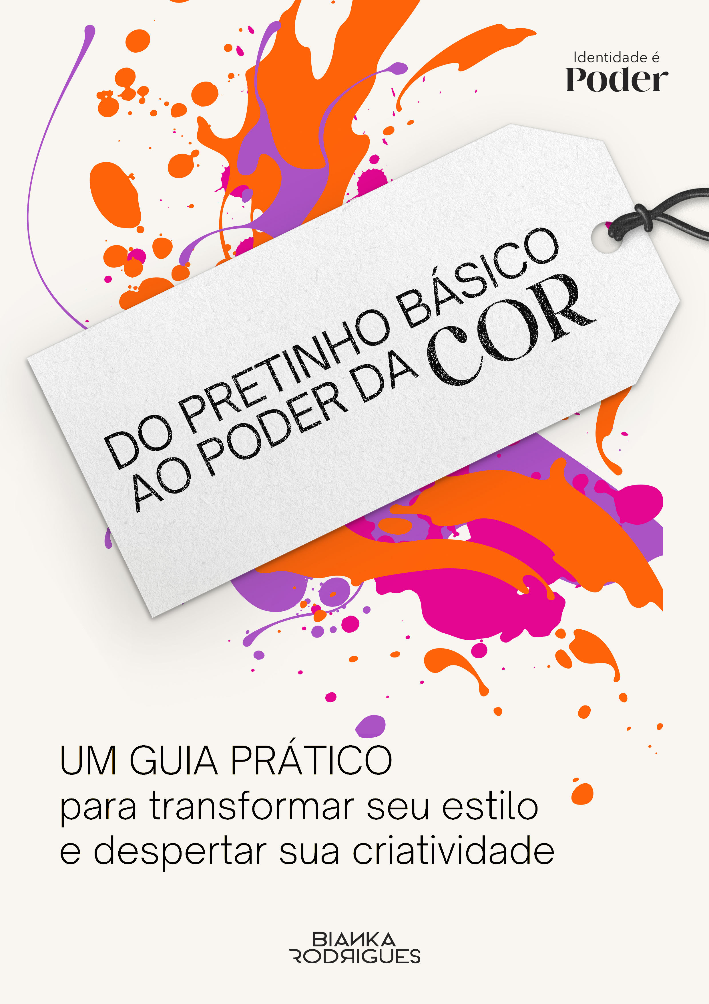 Do pretinho básico ao poder da cor - Bianka Rodrigues | Hotmart