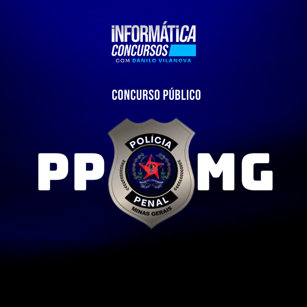 Concurso PP MG | Informática com professor Danilo Vilanova