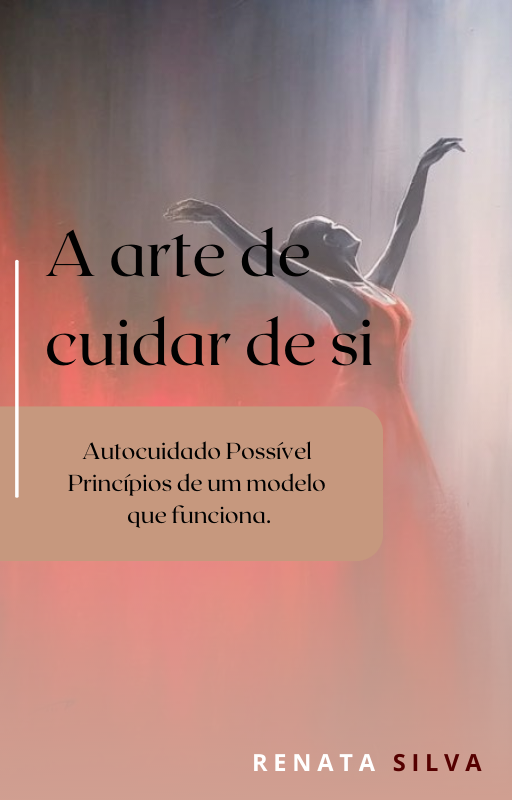A arte de cuidar de si ! Princípios de um modelo que funciona. - RE...