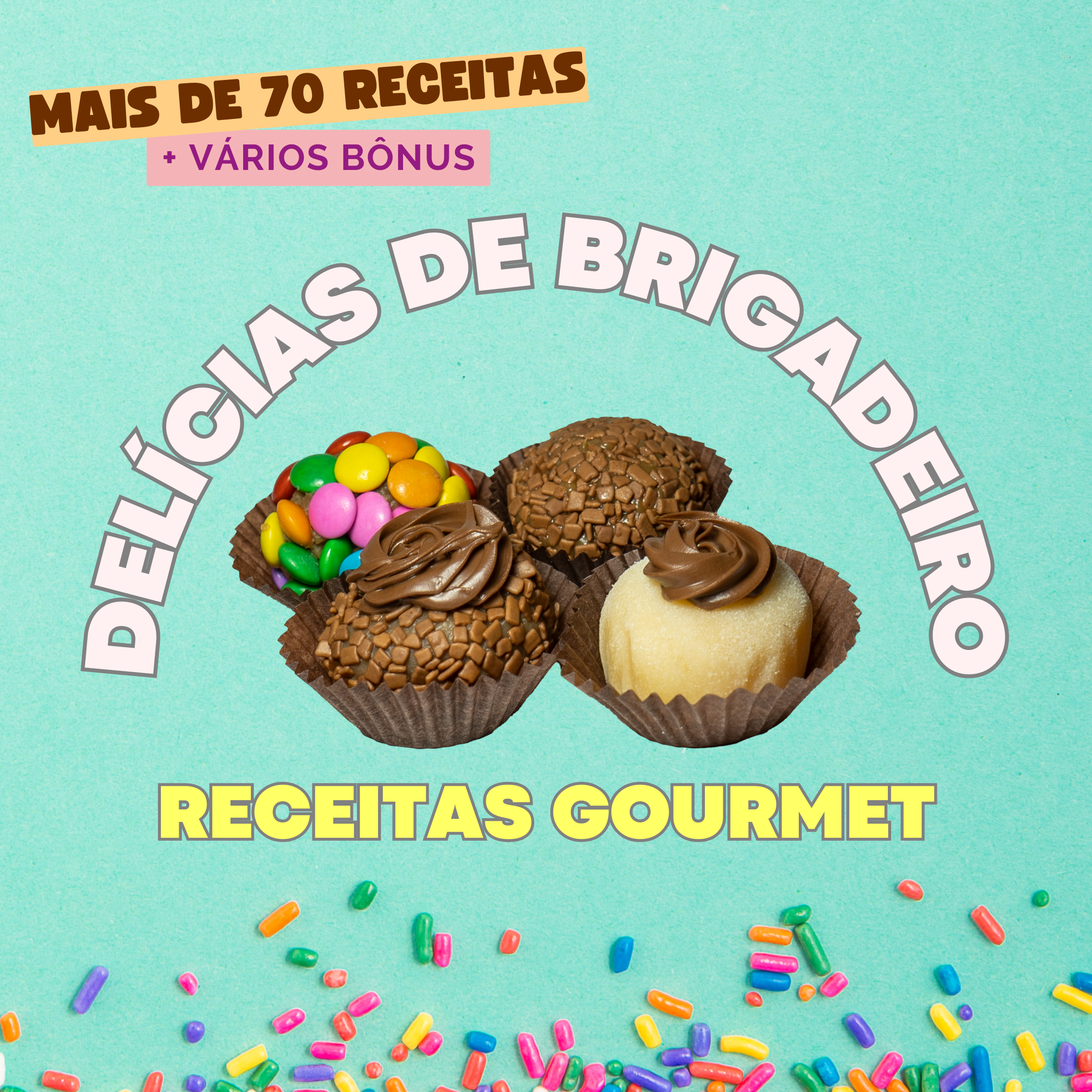 DELÍCIAS DE BRIGADEIRO: RECEITAS GOURMET - Bella Livan | Hotmart