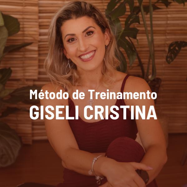 Método de Treinamento Giseli Cristina