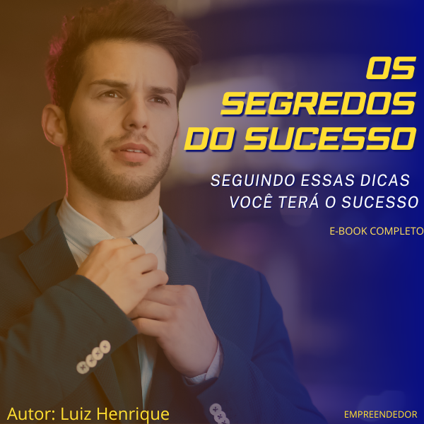 OS SEGREDOS DO SUCESSO
