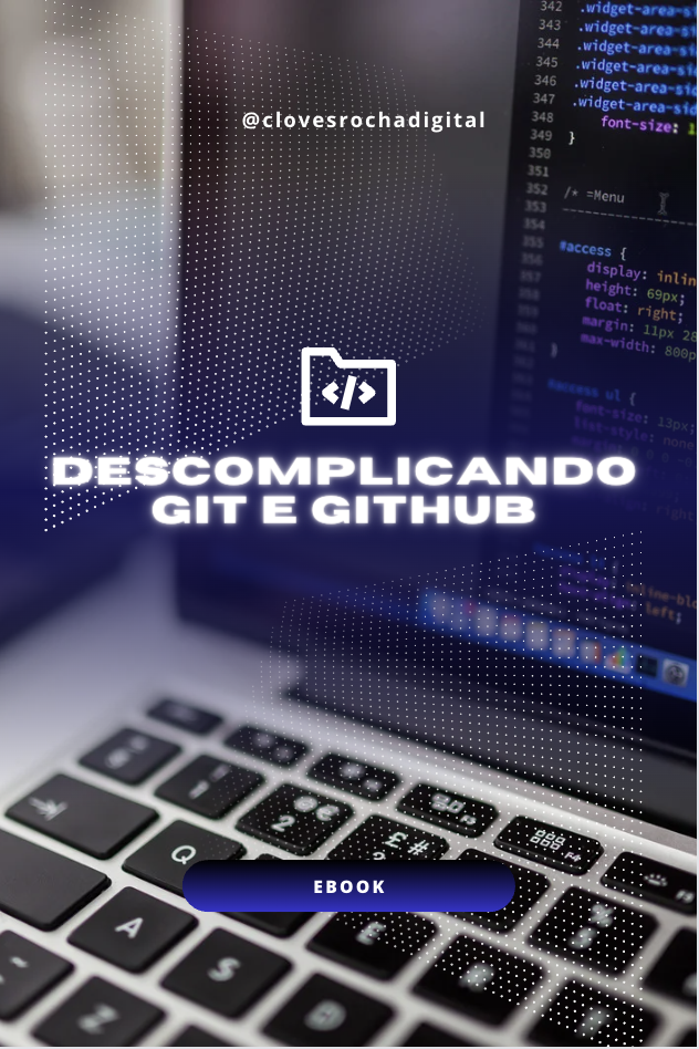 eBook: Descomplicando Git e GitHub - Prof. Cloves Rocha | Hotmart
