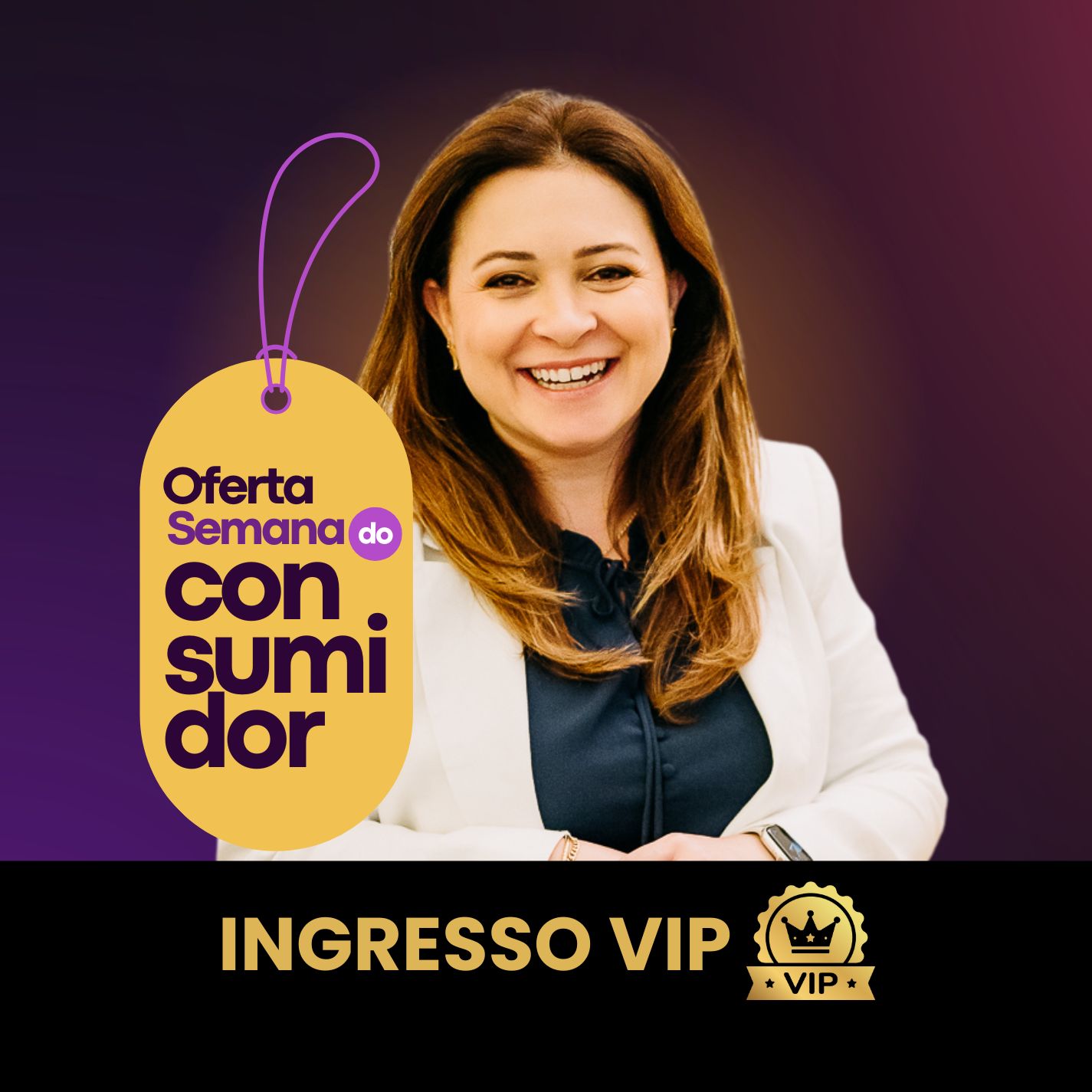 Ingresso Vip Semana do Consumidor