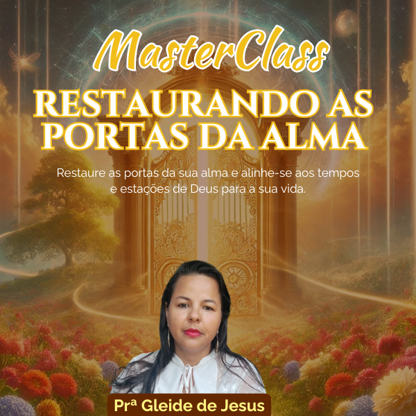 MasterClass Restaurando as Portas da Alma