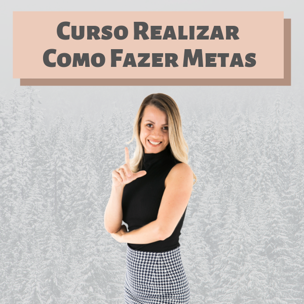 Curso Realizar - Como Fazer Metas