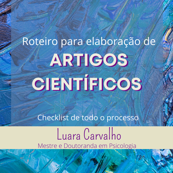 Elaboração de Artigos Científicos - Prof. Dra. Luara Carvalho - Lua...