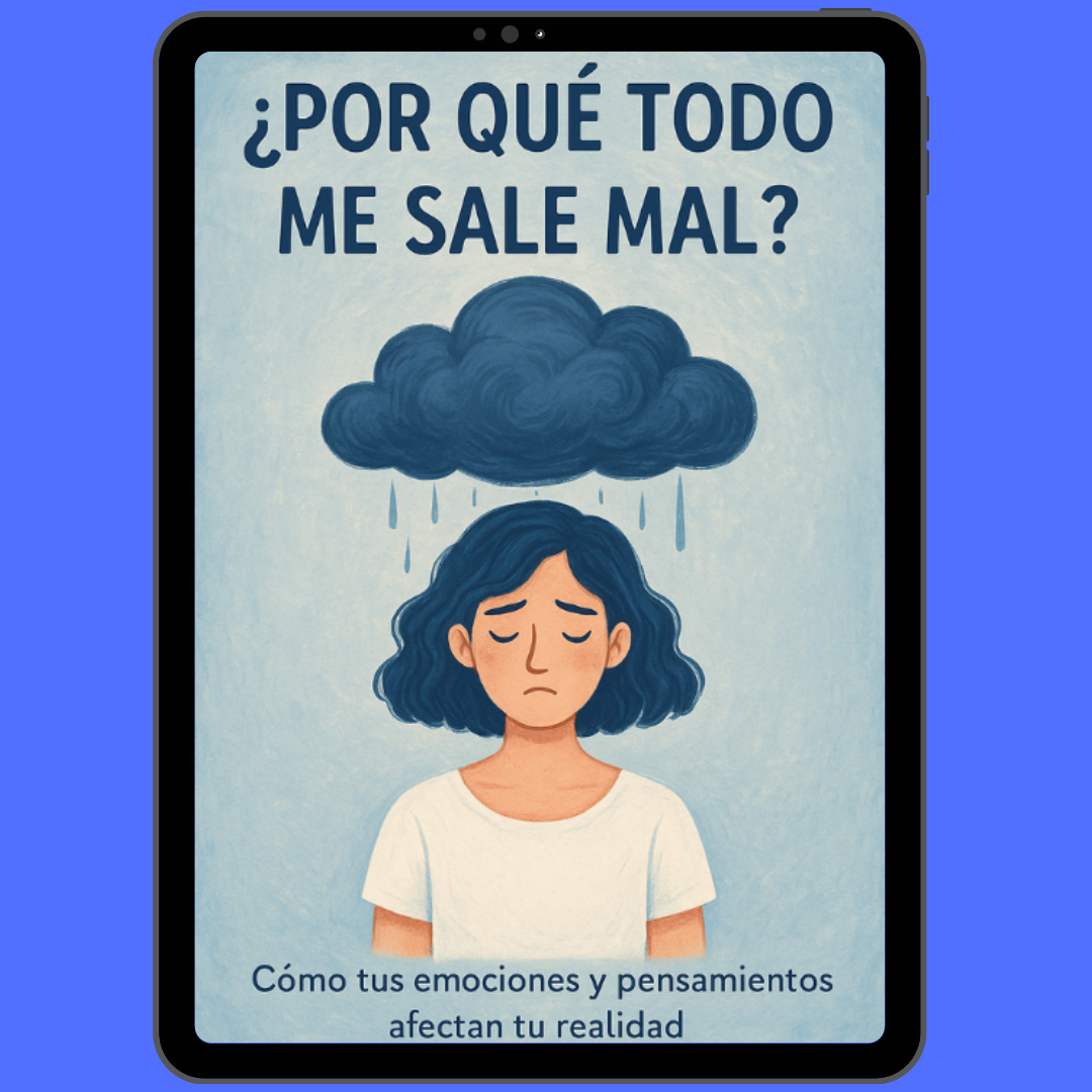 "Por qué todo me sale mal? Cómo tus emociones y pensamientos afecta...