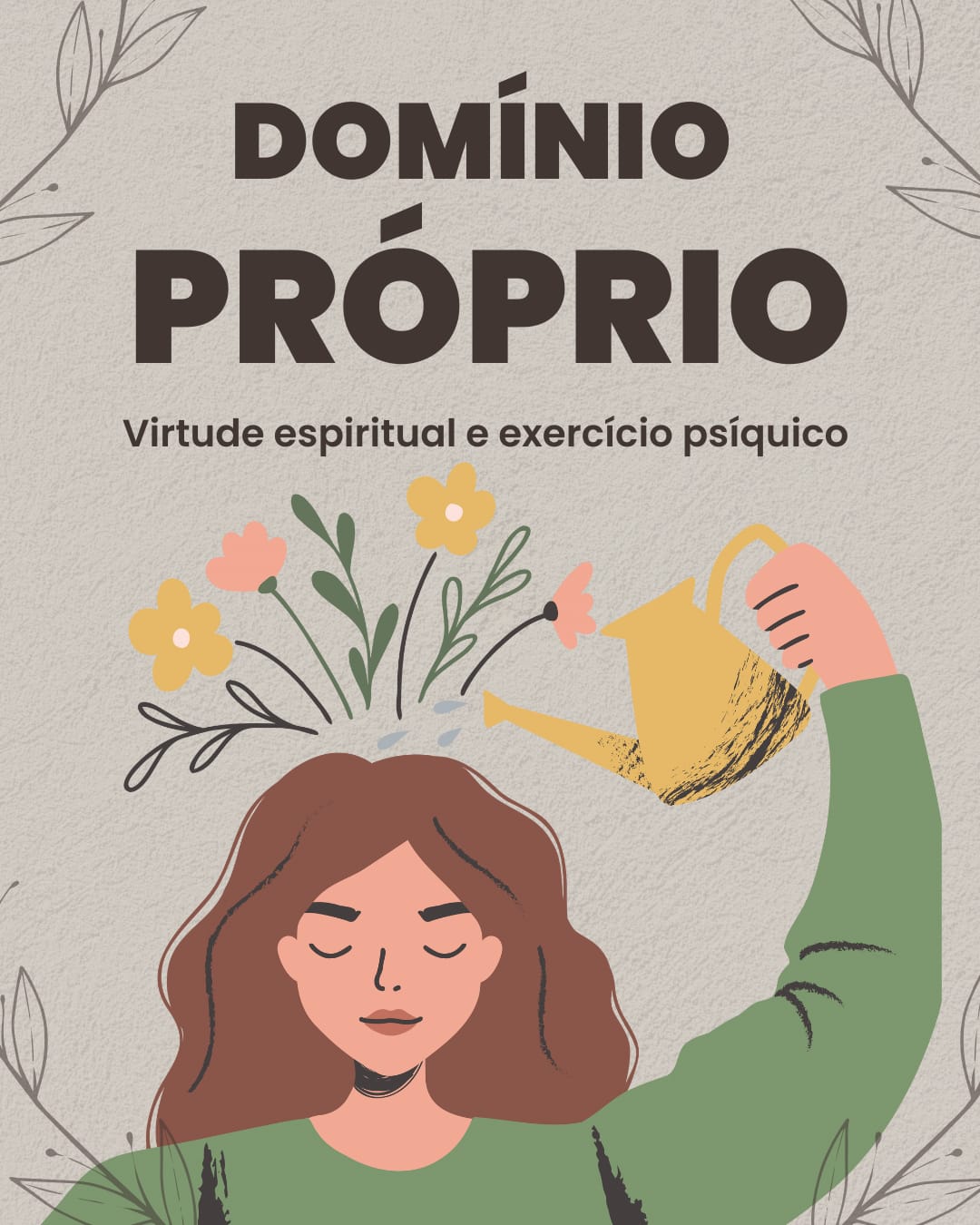 Domínio Próprio: Virtude Espiritual e Exercício Psíquico