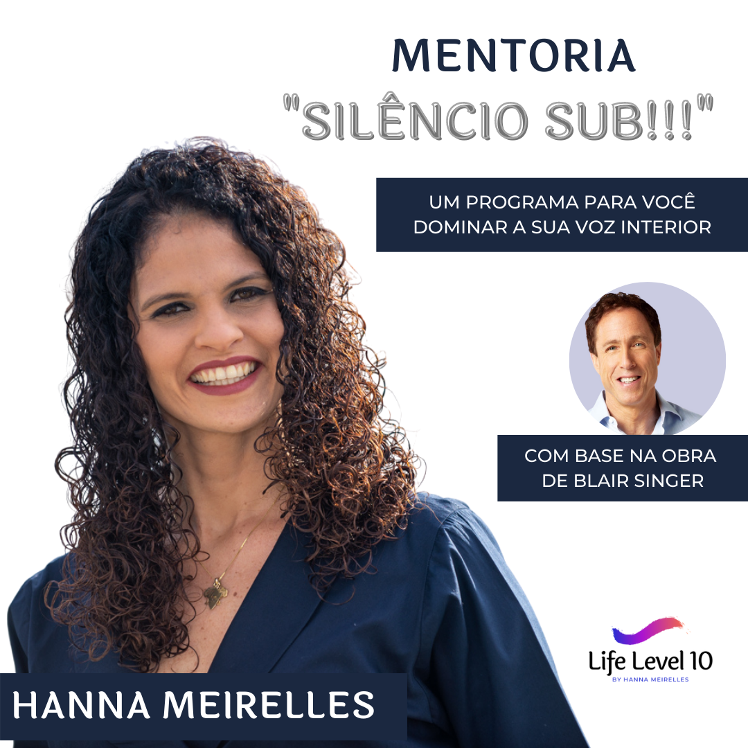 Mentoria "Silêncio Sub!!!"- Para Dominar Sua Voz Interior - Hanna M...
