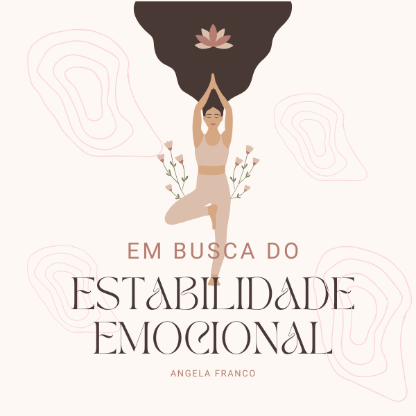 Em busca da estabilidade emocional