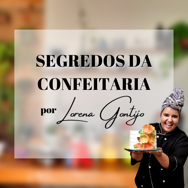 Segredos da Confeitaria por Lorena Gontijo - Farlen Geraldo Araujo ...