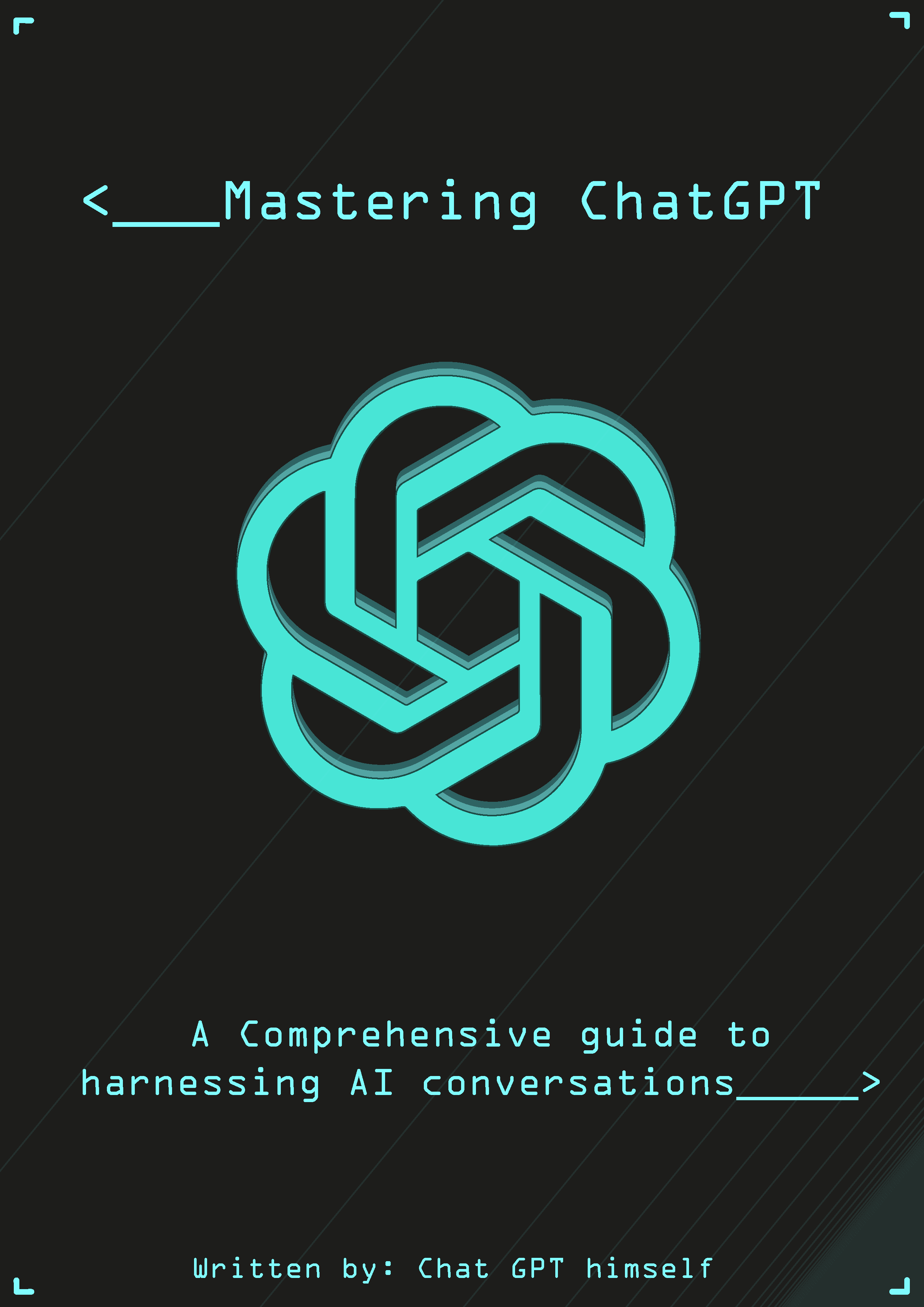 Mastering ChatGPT: A Comprehensive Guide to Harnessing AI Conversations