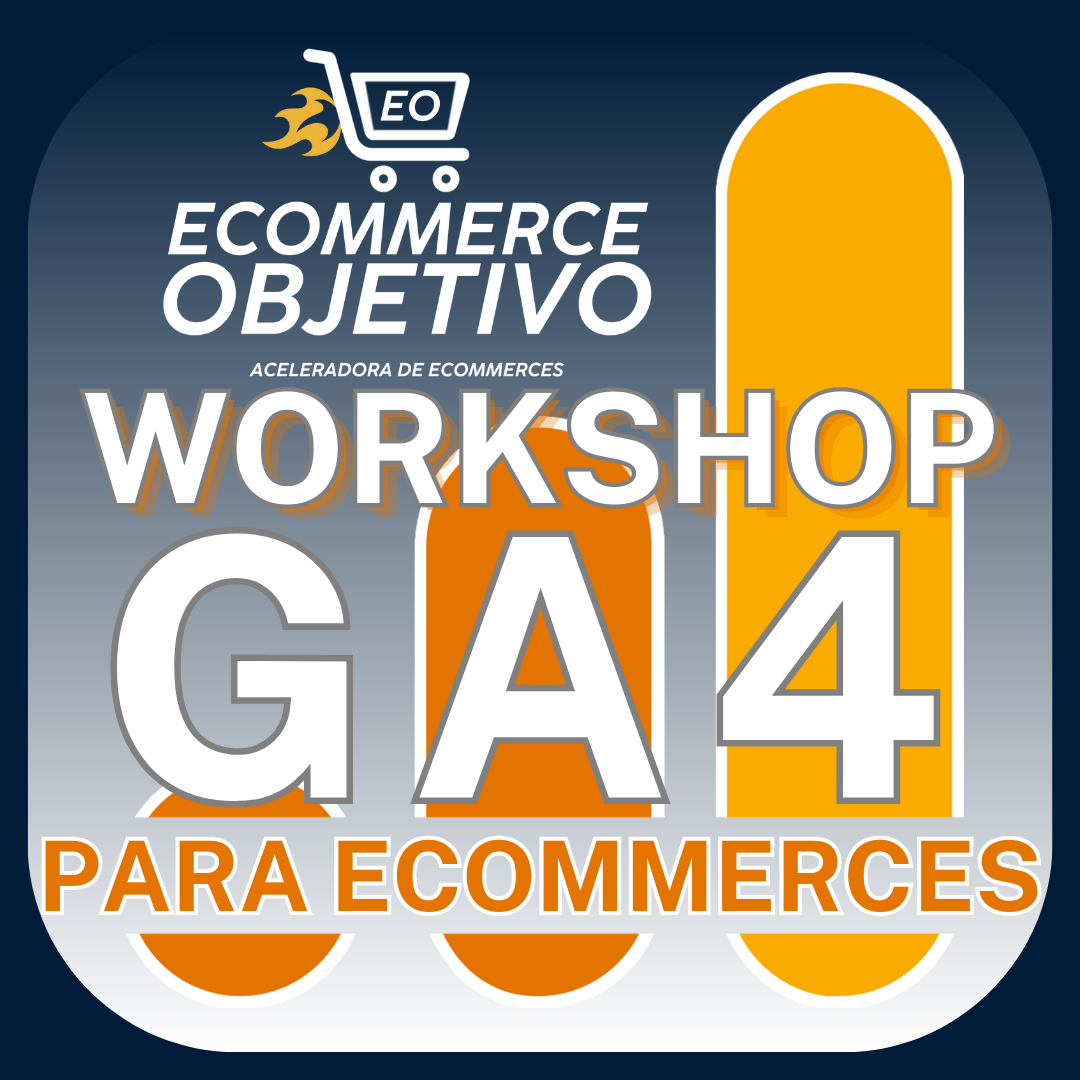 Workshop de GA4 para Ecommerce