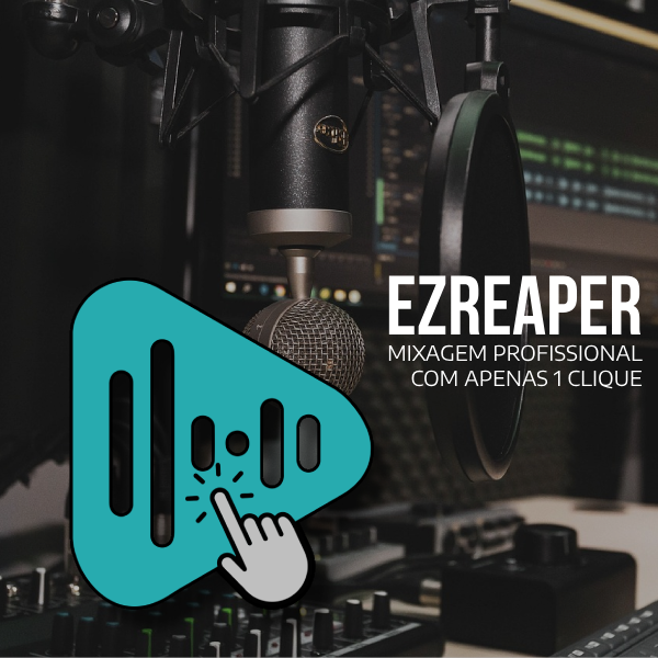 EZReaper: Mixagem Profissional com apenas 1 Click! - ClickMix | Hot...