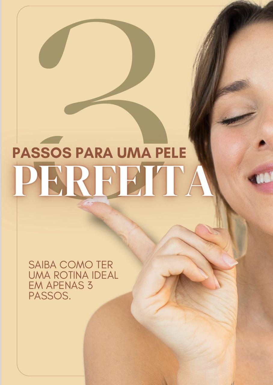 3 PASSOS PARA UMA PELE PERFEITA - Vanessa Carneiro Motta | Hotmart