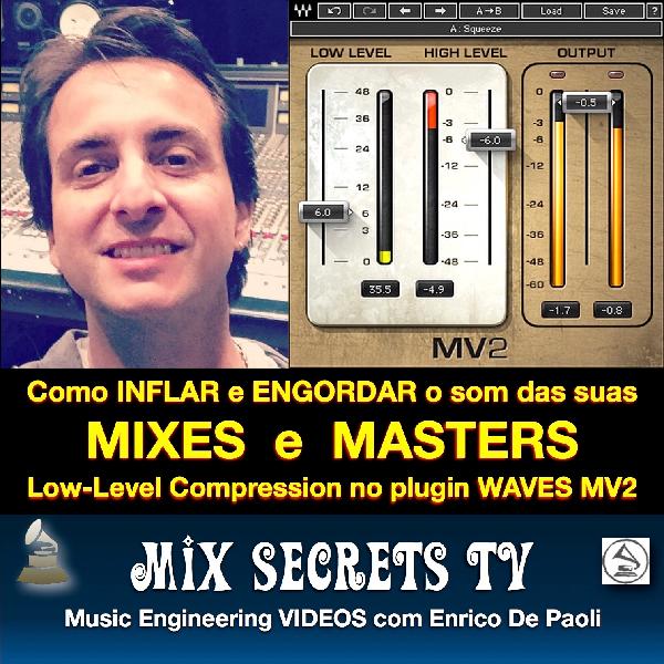 Como inflar e engordar o som da sua MIX e MASTER com o plugin WAVES MV2 - Mix Secrets com Enrico ...