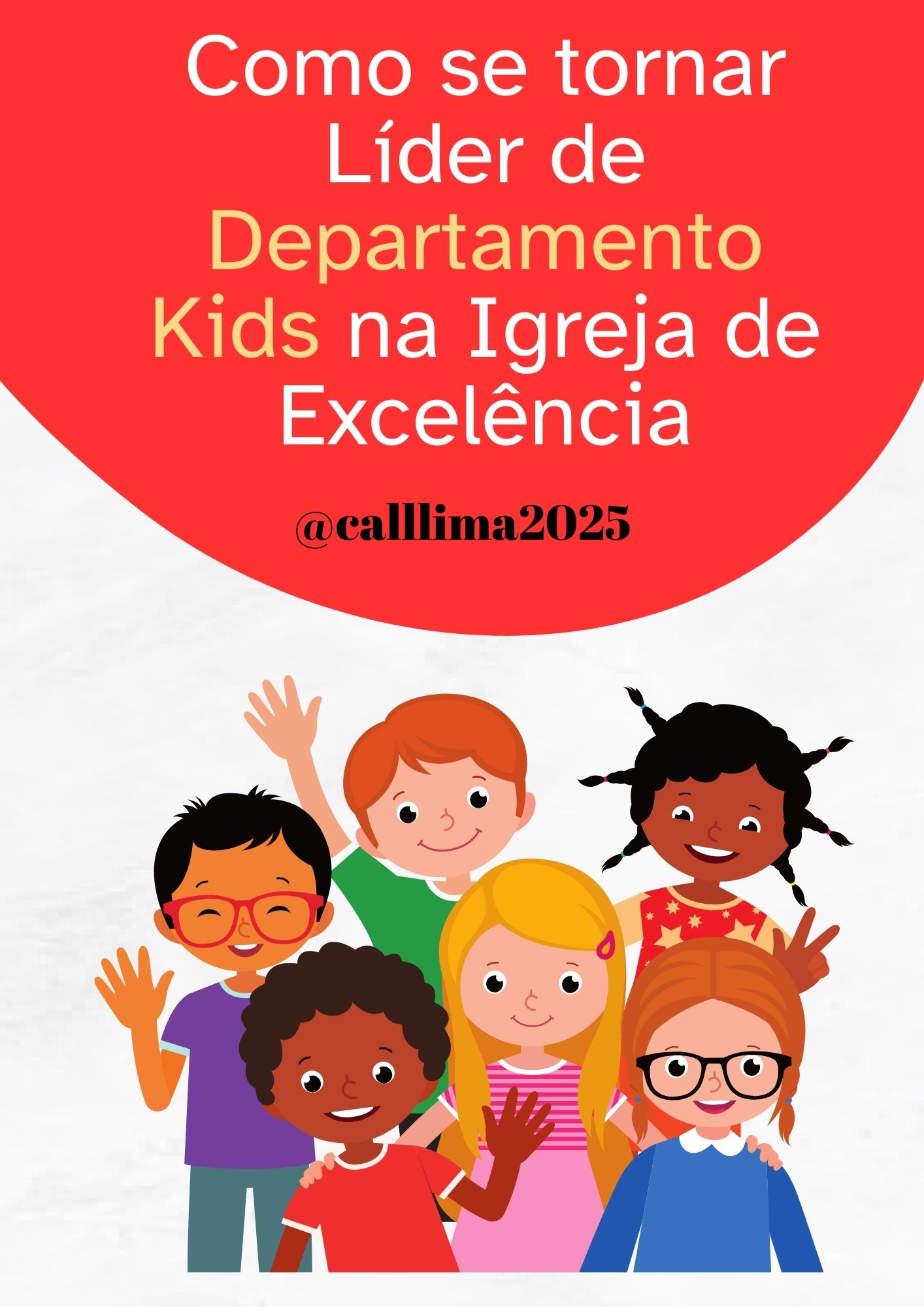 Como se tornar Líder de Departamento Kids na Igreja de Excelência