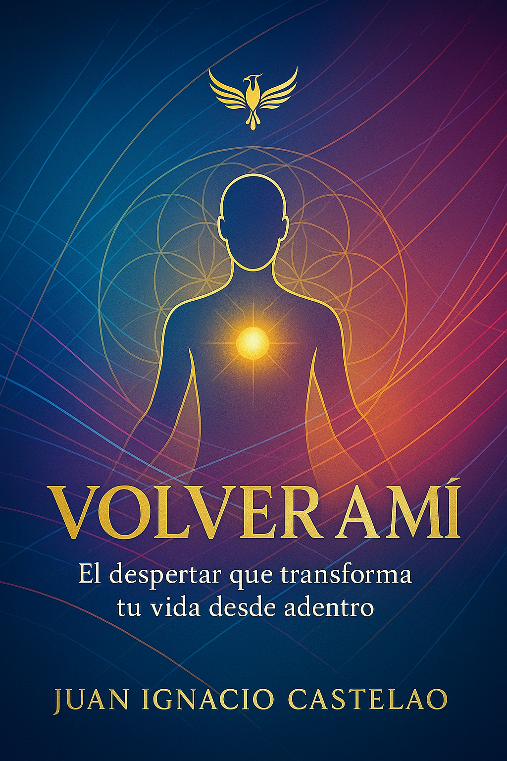 VOLVER A MI: Un camino simple y profundo para regresar a tu verdad ...