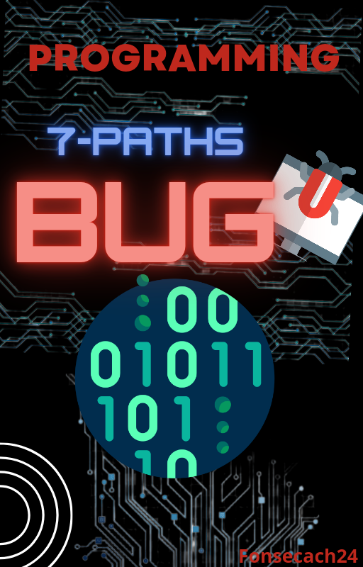 7-Paths of the Bug: A Guide and Motivation for Programmers