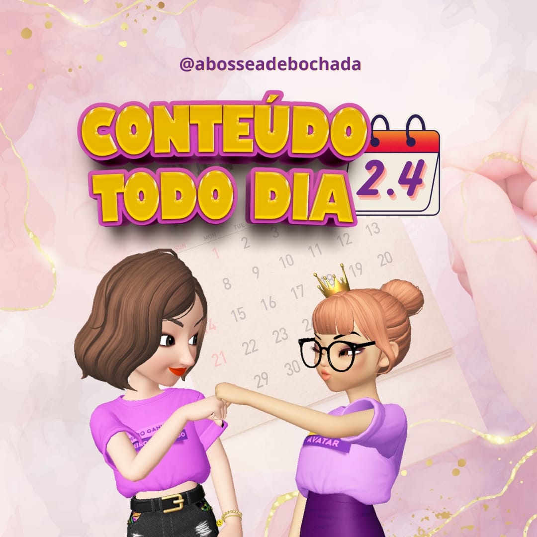 CONTEÚDO TODO DIA 2.4 - A Boss e a Debochada | Hotmart