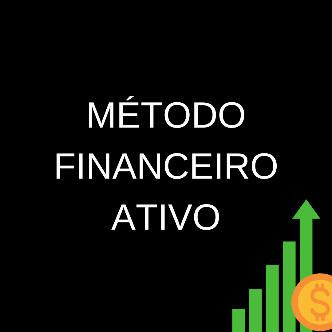 Método Financeiro Ativo. - Dyrceu Moreira de Freitas | Hotmart