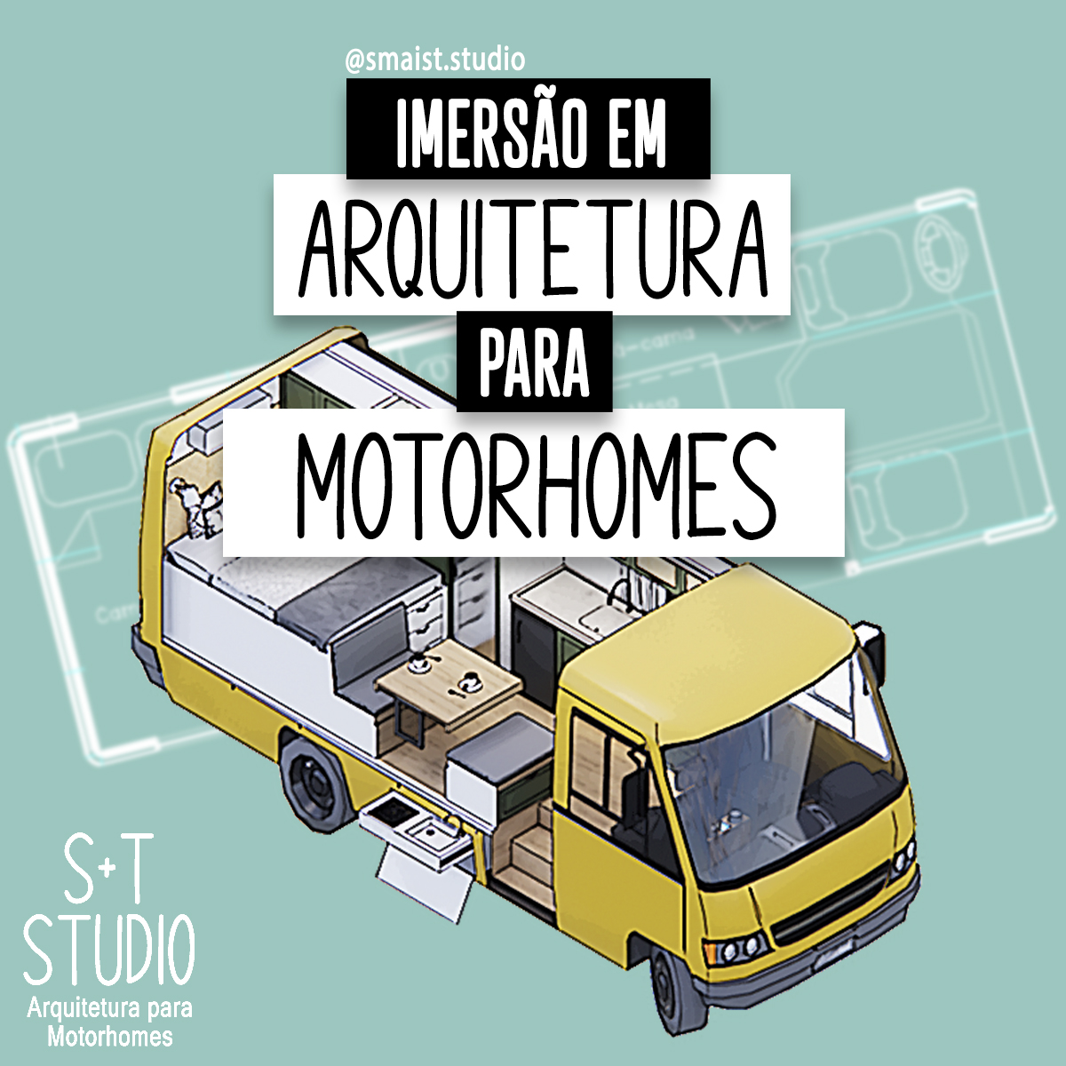 Imersão em Arquitetura para Motorhome - S+T Studio Arquitetura para...