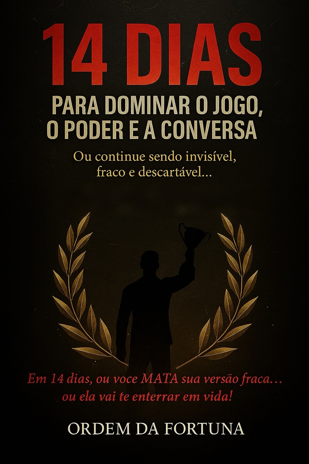 14 Dias Para Dominar o Jogo, o Poder e a Conversa