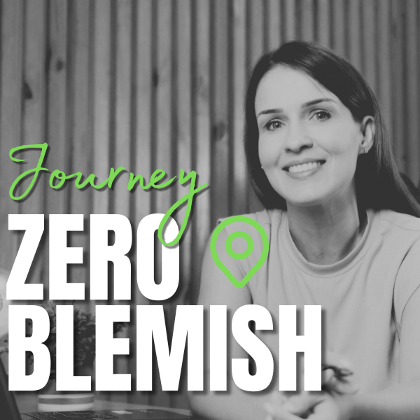 Zero Blemish Journey