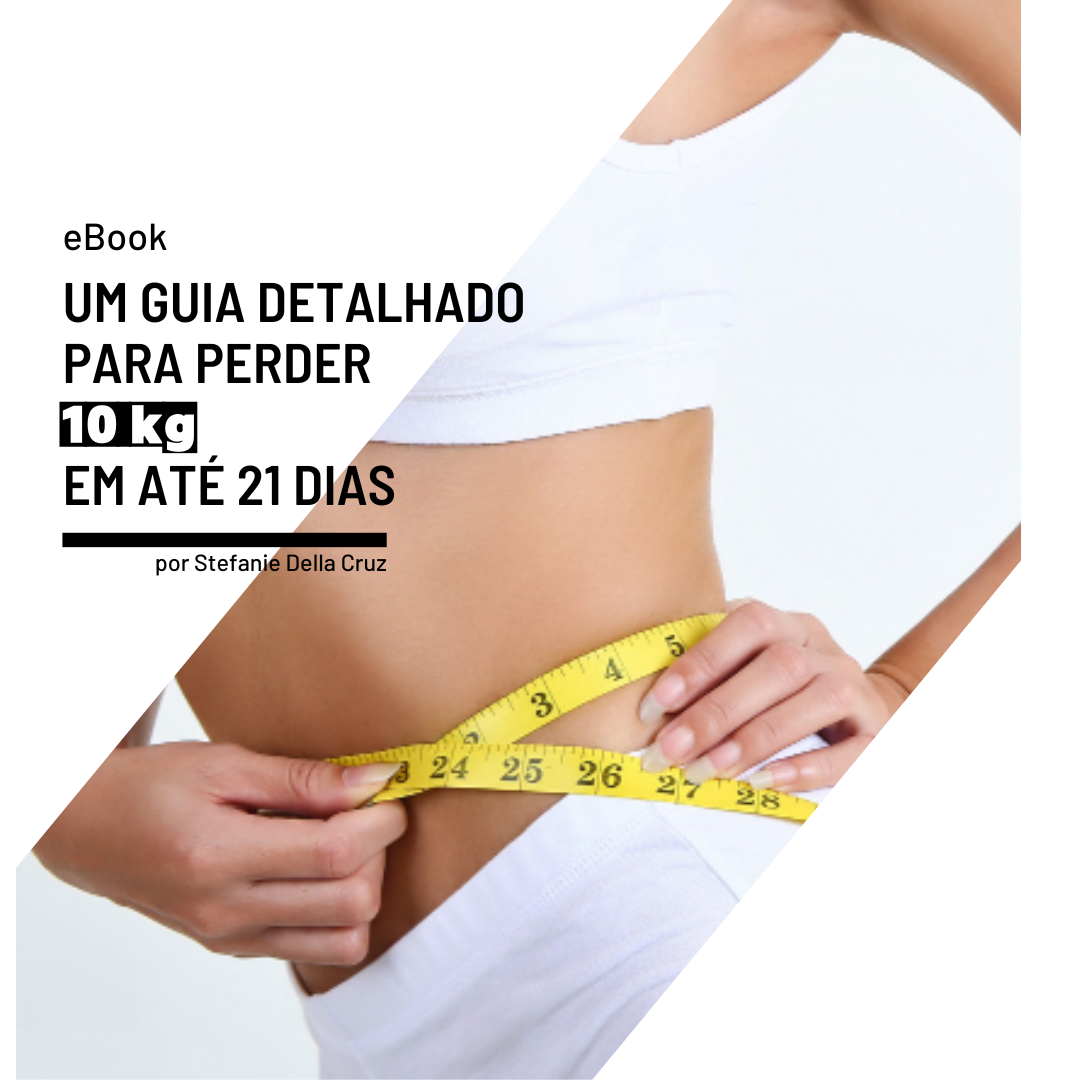 Guia para perder 10 kg em 21 dias - Stefane Silva | Hotmart Guia para perder 10 kg em 21 dias - Stefane Silva | Hotmart