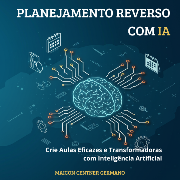 O Poder do Planejamento Reverso: Guia Prático com IA para Professor...