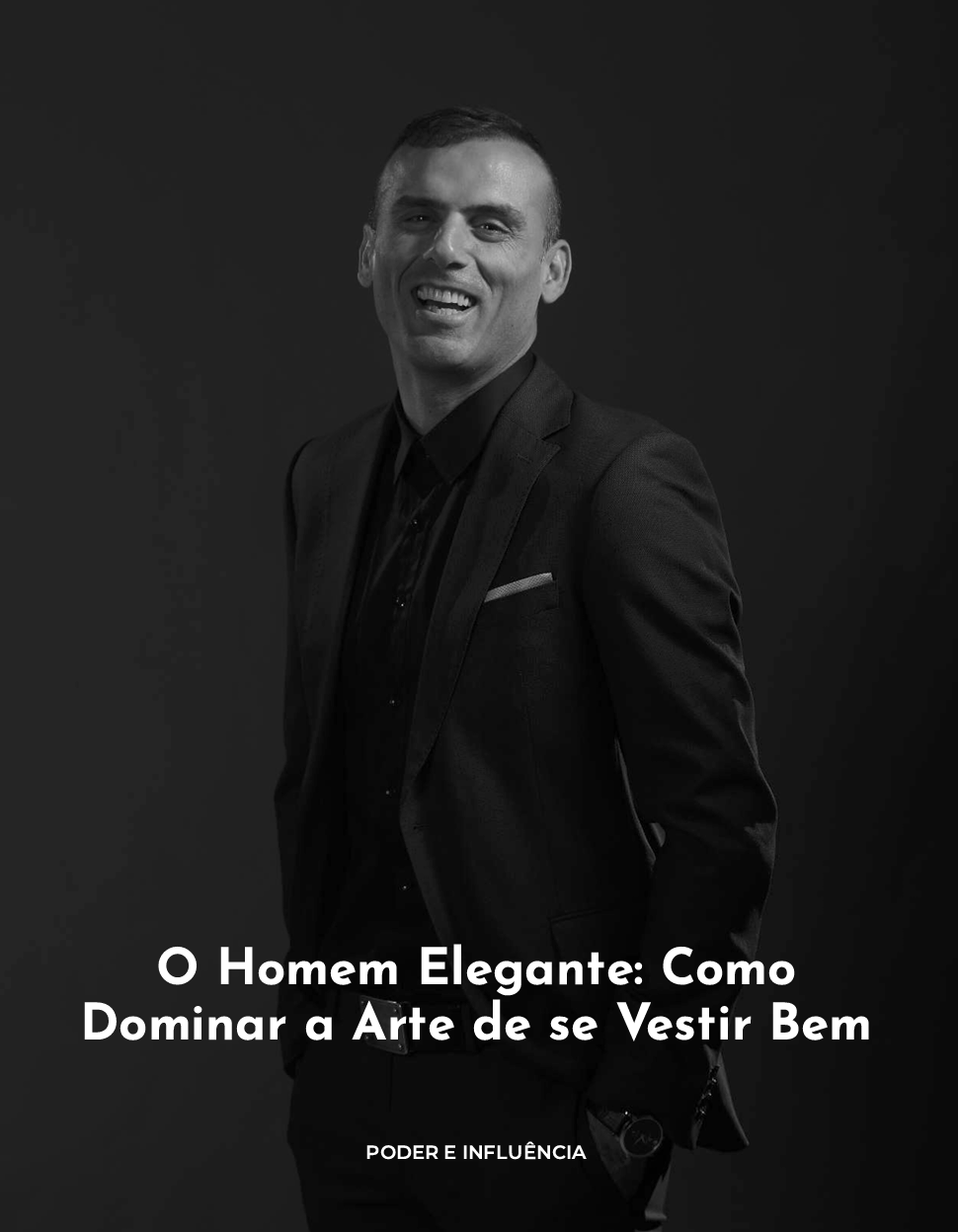 O Homem Elegante: Como Dominar a Arte de se Vestir Bem