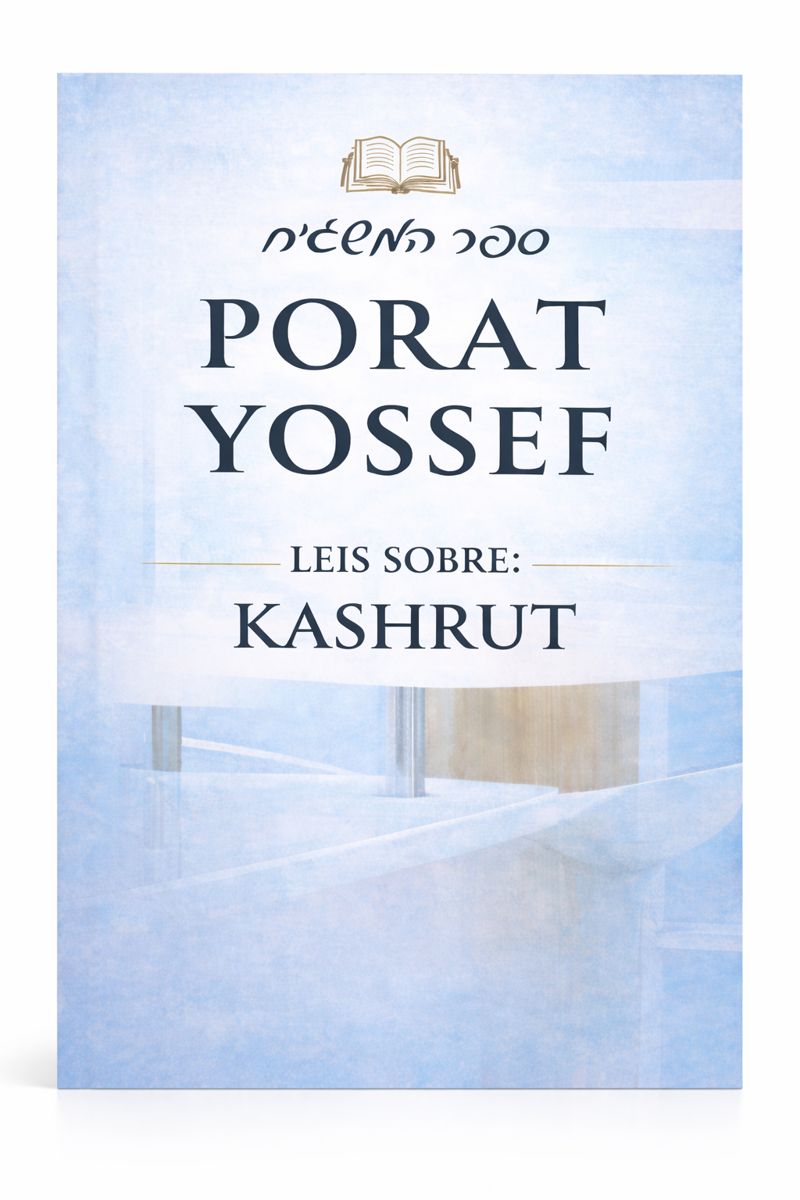 Porat Yossef - Leis Sobre Kashrut - Yossef Eliahu Teles | Hotmart