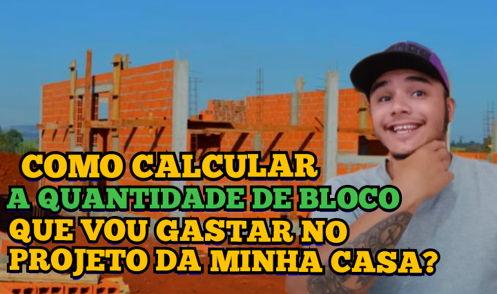 Como calcular quantidade de bloco do seu projeto da sua casa - Andr...