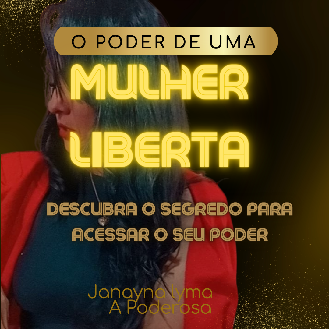 O Poder de Uma Mulher Liberta