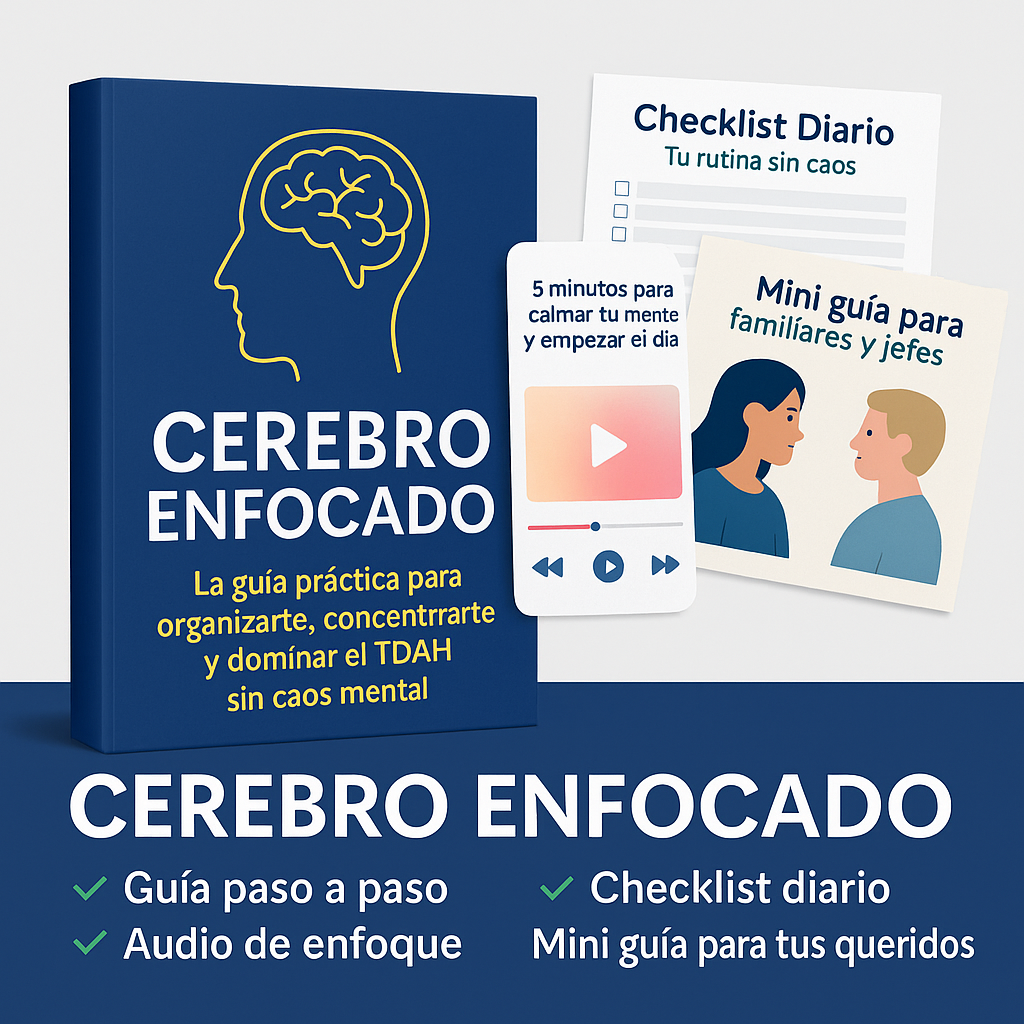 Cerebro Enfocado – La guía práctica para organizarte, concentrarte ...