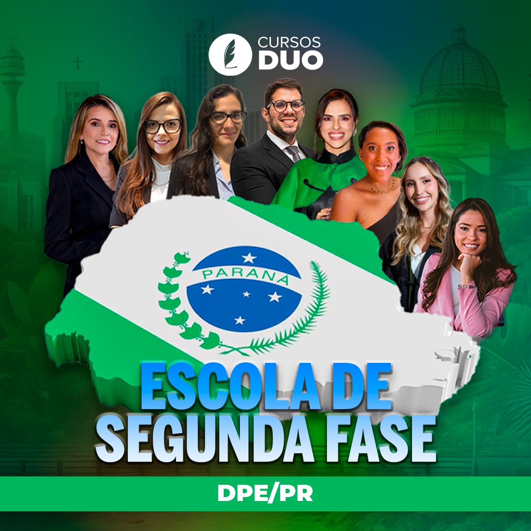 Escola de Segunda Fase - DPE/PR - SEM CORREÇÃO - Duo Cursos | Hotmart