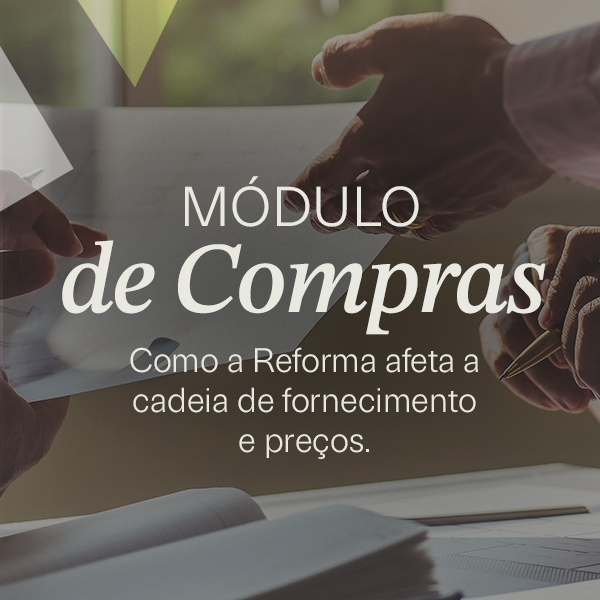 Módulo Compras - Reforma Tributária - Árete Escola de Negócioas | H...