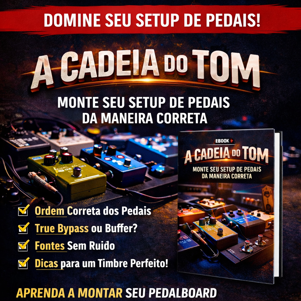 A Cadeia do Tom – Monte Seu Setup de Pedais da Maneira Correta | Ho...