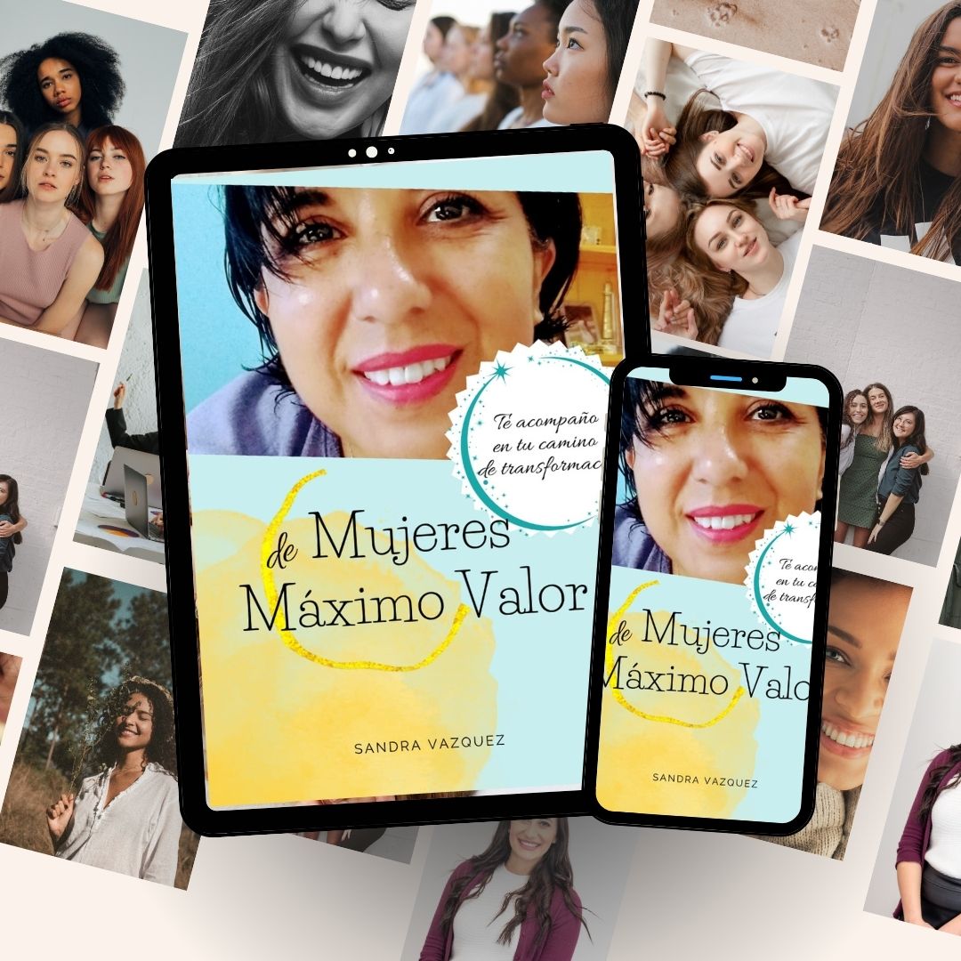 Mujeres de Máximo Valor - Sandra Vázquez - Holistic Coach | Hotmart