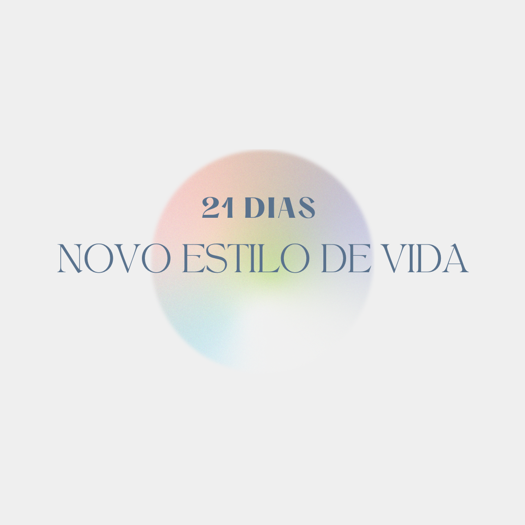 21 dias - Novo Estilo de Vida - Amanda Antonelli | Hotmart