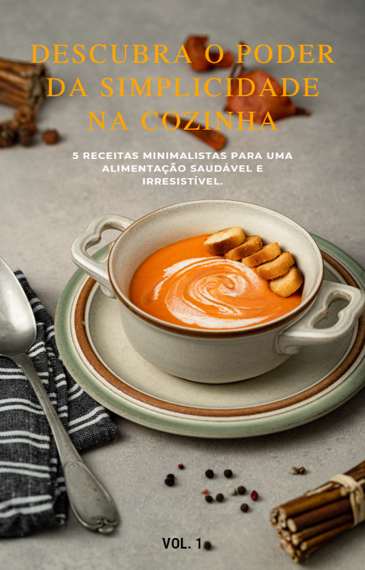 Descubra o poder da simplicidade na cozinha. - Sandro Silva Campos ...