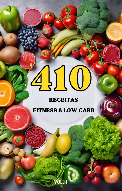 410 Receitas Fitness e Low Carb: O Guia Definitivo para uma Aliment...