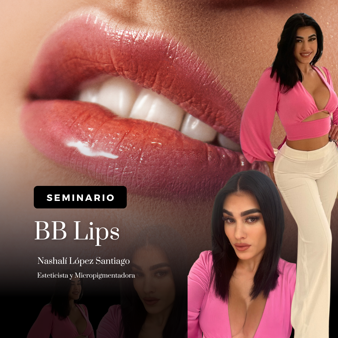 Seminario BB Lips - Nashali López Santiago | Hotmart