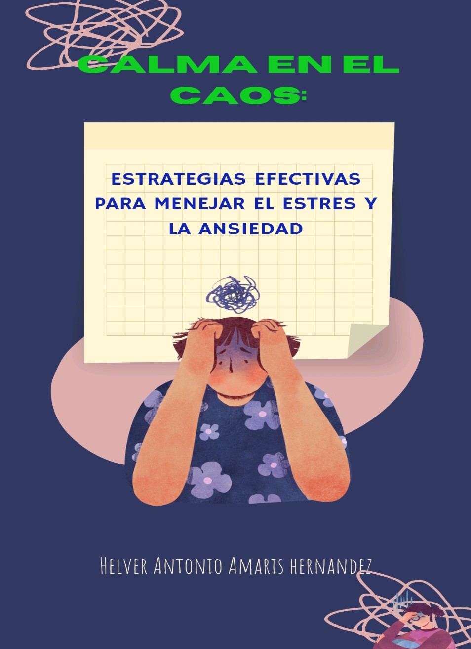 CALMA EN EL CAOS: ESTRATEGIAS EFECTIVAS PARA MANEJAR EL ESTRES Y...