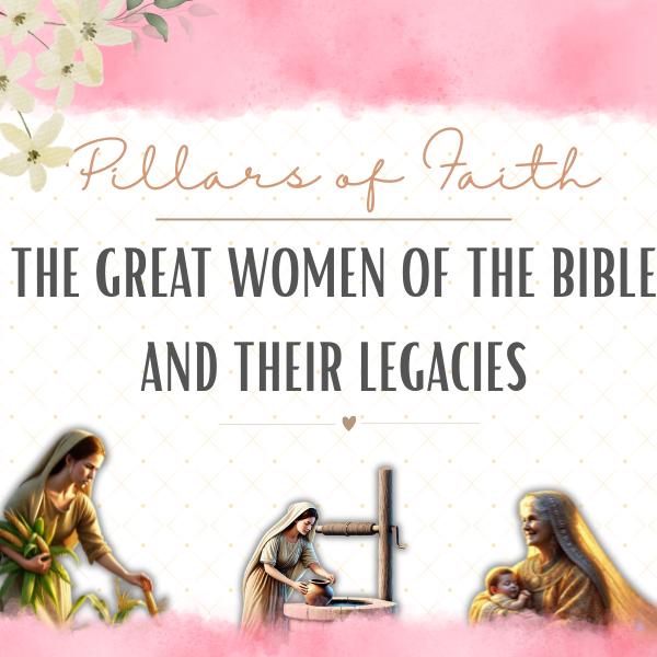 The Great Women of the Bible