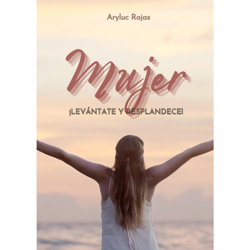 Mujer Levántate y Resplandece - Aryluc Rojas | Hotmart